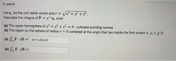 Solved (1 point) Lete, be the unit radial vector and r = x2 | Chegg.com