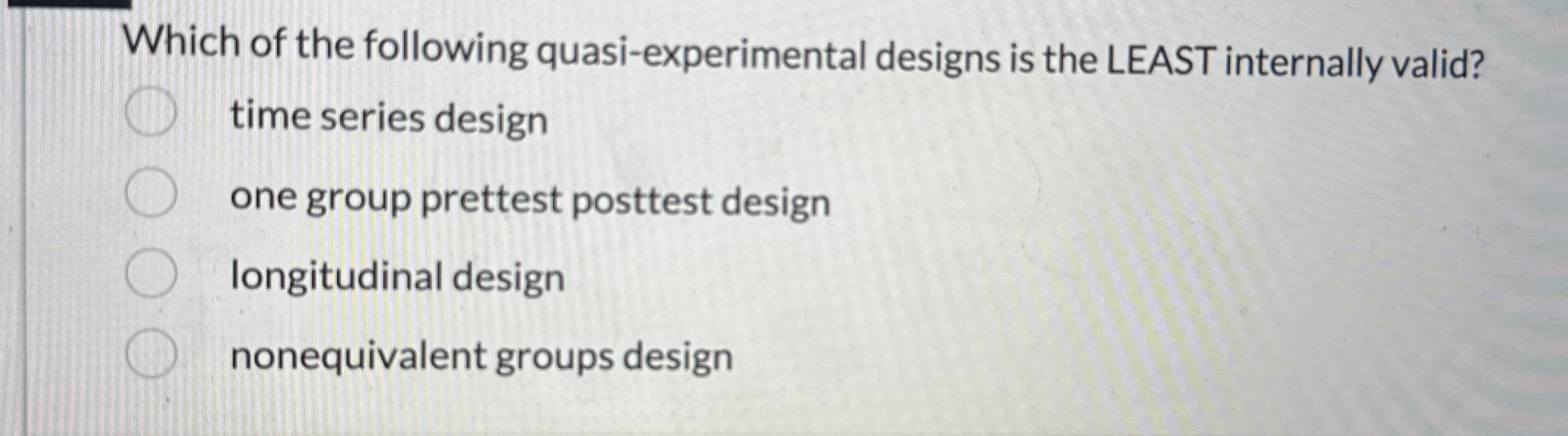 Solved Which of the following quasi-experimental designs is | Chegg.com