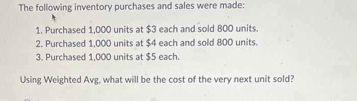 Solved The following inventory purchases and sales were | Chegg.com