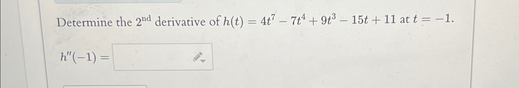 Solved Determine the 2nd ﻿derivative of | Chegg.com
