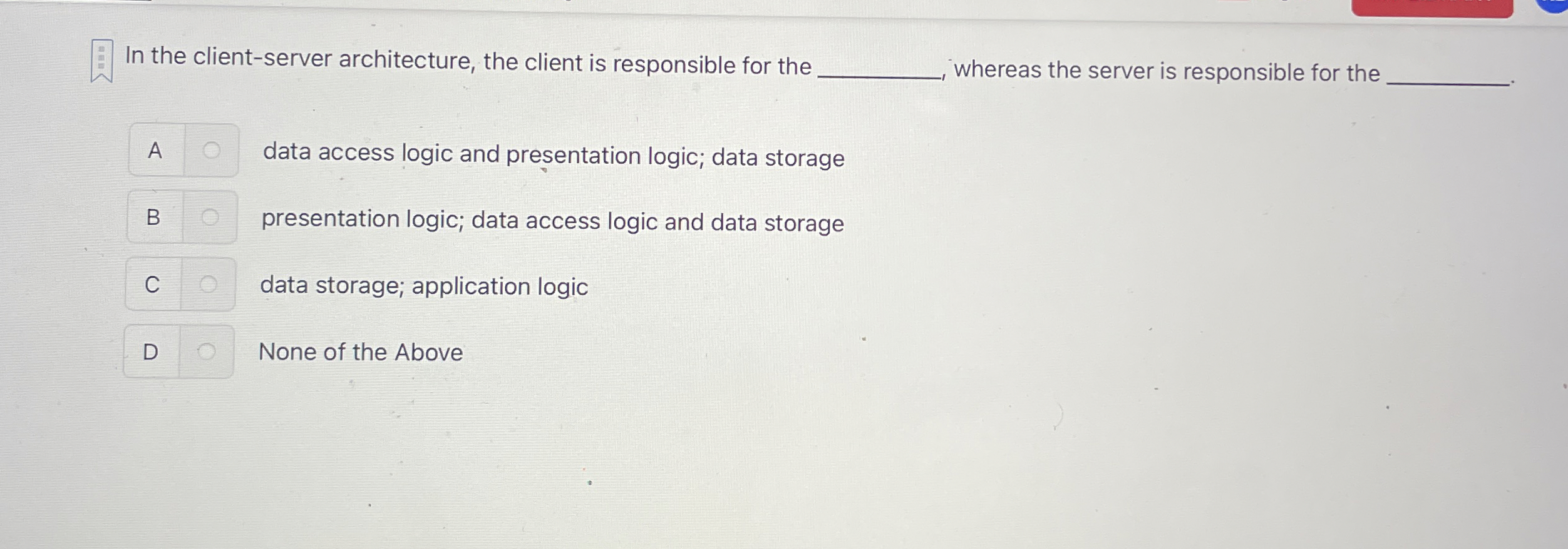 Solved In the client-server architecture, the client is | Chegg.com