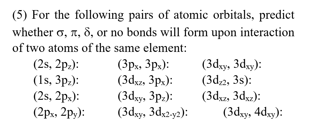(5) ﻿For the following pairs of atomic orbitals, | Chegg.com