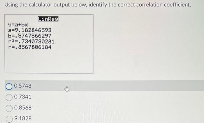 Solved Using the calculator output below, identify the | Chegg.com