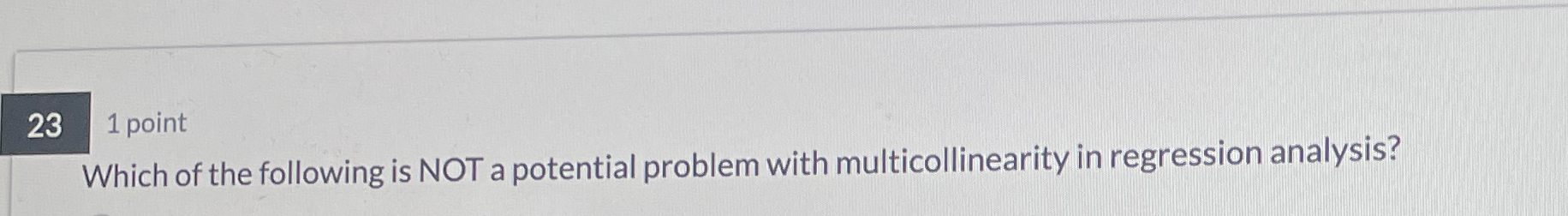 Solved 231 ﻿pointWhich of the following is NOT a potential | Chegg.com