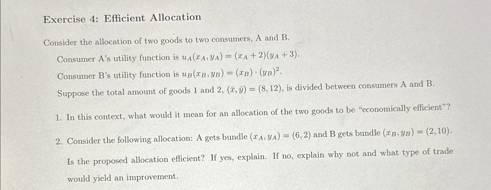 Solved Exercise 4: Efficient AllocationConsider the | Chegg.com