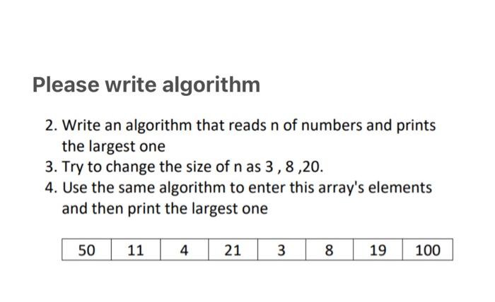 Solved Please write algorithm 2. Write an algorithm that | Chegg.com
