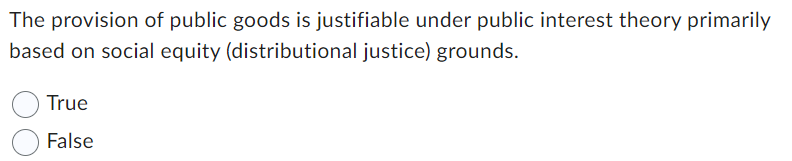 Solved The provision of public goods is justifiable under | Chegg.com