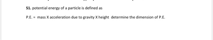 Solved 51. potential energy of a particle is defined as P.E. | Chegg.com