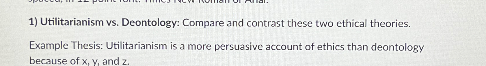 Solved Utilitarianism vs. ﻿Deontology: Compare and contrast | Chegg.com