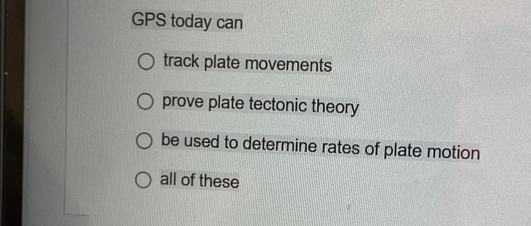 Solved GPS today cantrack plate movementsprove plate | Chegg.com