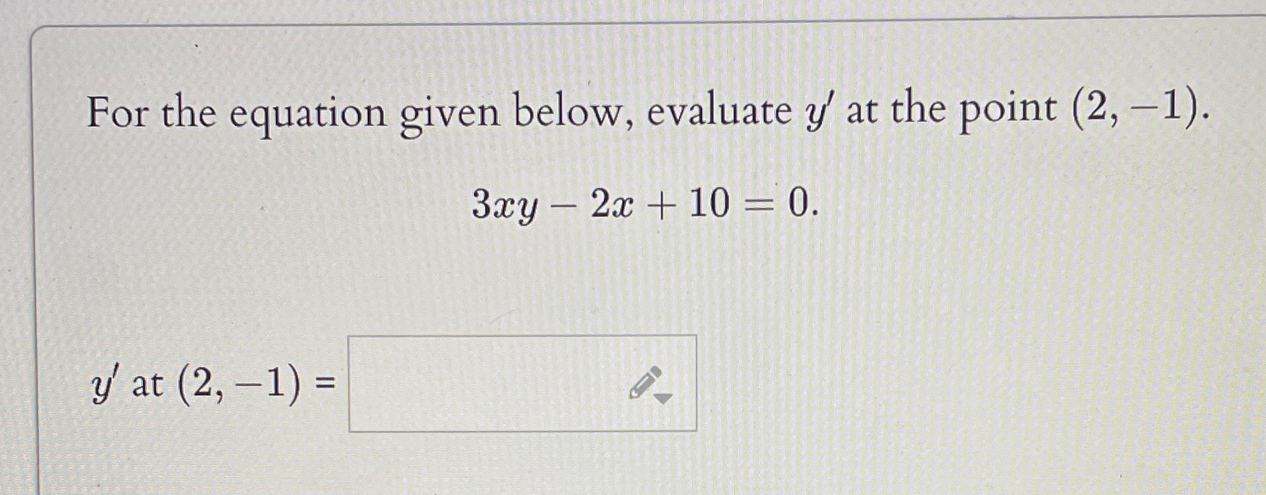 Solved For the equation given below, evaluate y' ﻿at the | Chegg.com