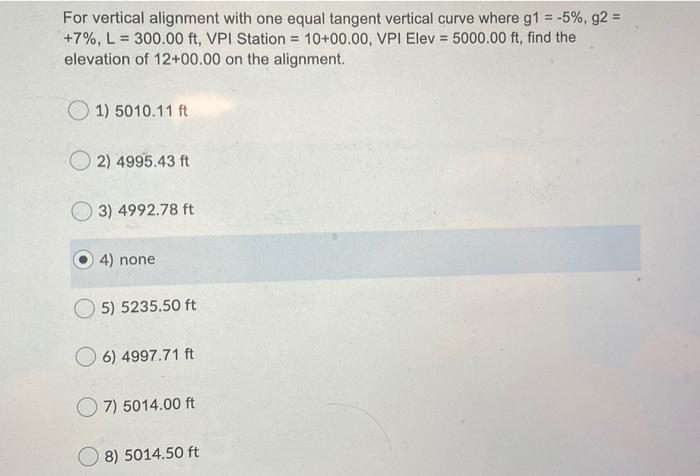 Solved For vertical alignment with one equal tangent | Chegg.com