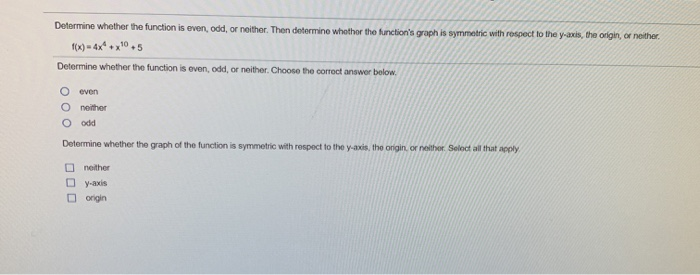 Solved Determine whether the function is even, odd, or | Chegg.com