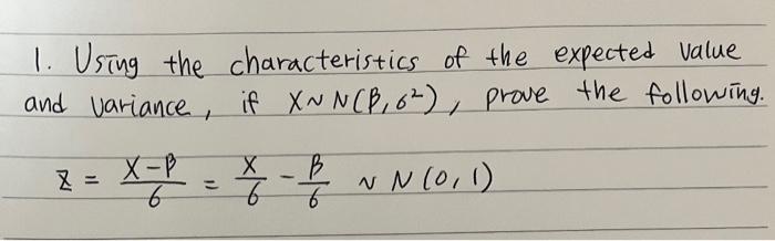 Solved 1. Using the characteristics of the expected value | Chegg.com
