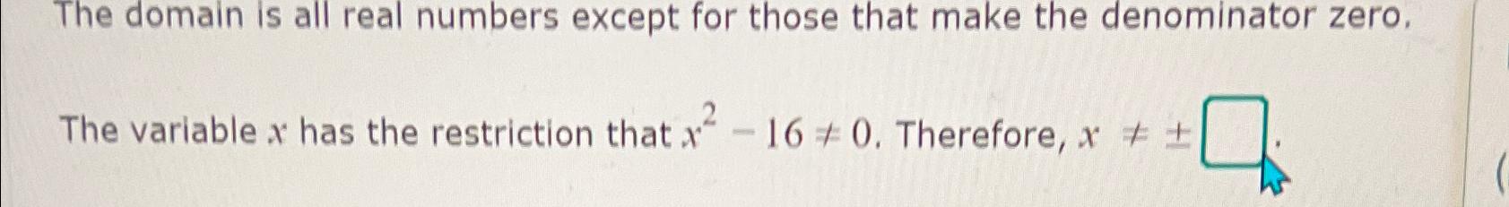 Solved The domain is all real numbers except for those that | Chegg.com