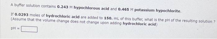Solved A buffer solution contains 0.243M hypochlorous acid | Chegg.com