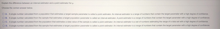 Solved Explain the difference between an interval estimator | Chegg.com