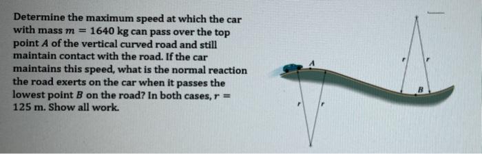 Solved Determine the maximum speed at which the car with | Chegg.com