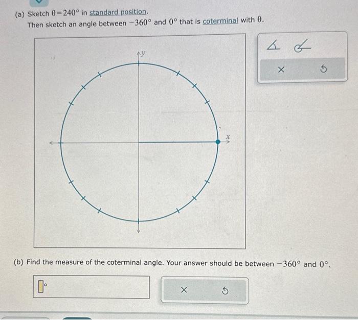 Solved (a) Sketch θ=240∘ in standard position. Then sketch | Chegg.com