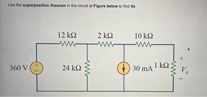 Solved Use the superposition theorem in the circuit at | Chegg.com