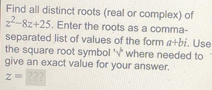 Find all distinct roots (real or complex) of | Chegg.com