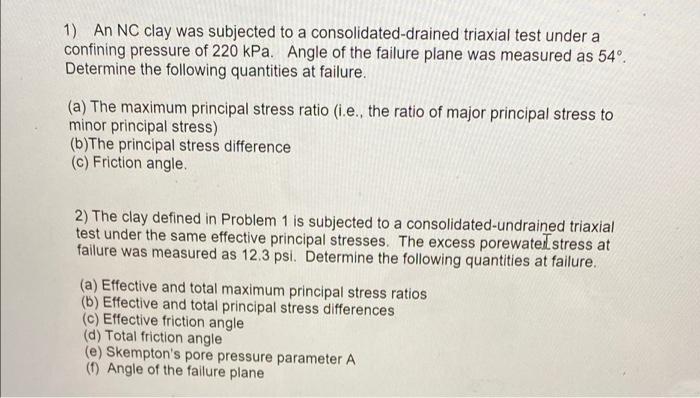 Solved 1) An NC clay was subjected to a consolidated-drained | Chegg.com