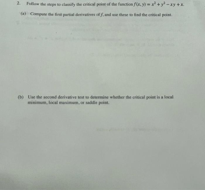 Solved 2. Follow the steps to classify the critical point of | Chegg.com