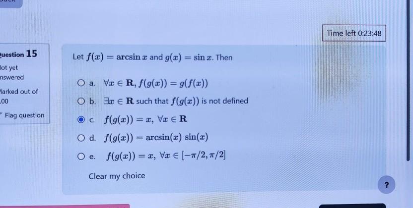 Solved Let f(x)=arcsinx and g(x)=sinx. Then a. | Chegg.com