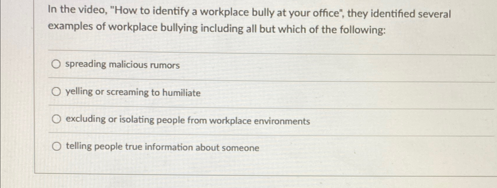 Solved In the video, "How to identify a workplace bully at | Chegg.com