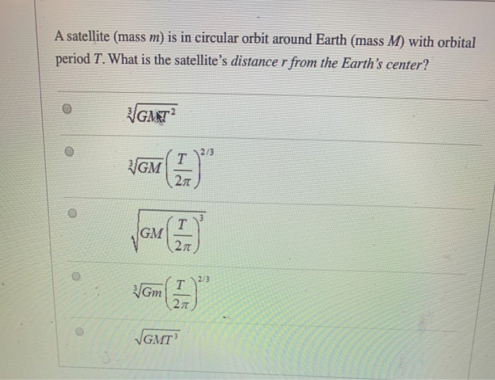 Solved A Satellite Mass M Is In Circular Orbit Around