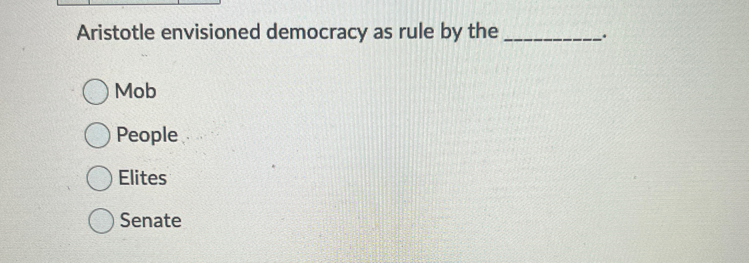 Solved Aristotle envisioned democracy as rule by the | Chegg.com