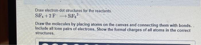 Solved Draw electron-dot structures for the reactants. | Chegg.com
