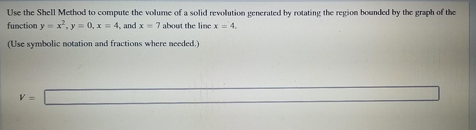 Solved Use the Shell Method to compute the volume of a solid | Chegg.com