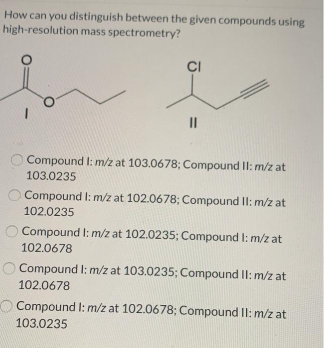 Solved How can you distinguish between the given compounds | Chegg.com
