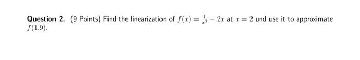 Solved Question 2. (9 Points) Find the linearization of | Chegg.com
