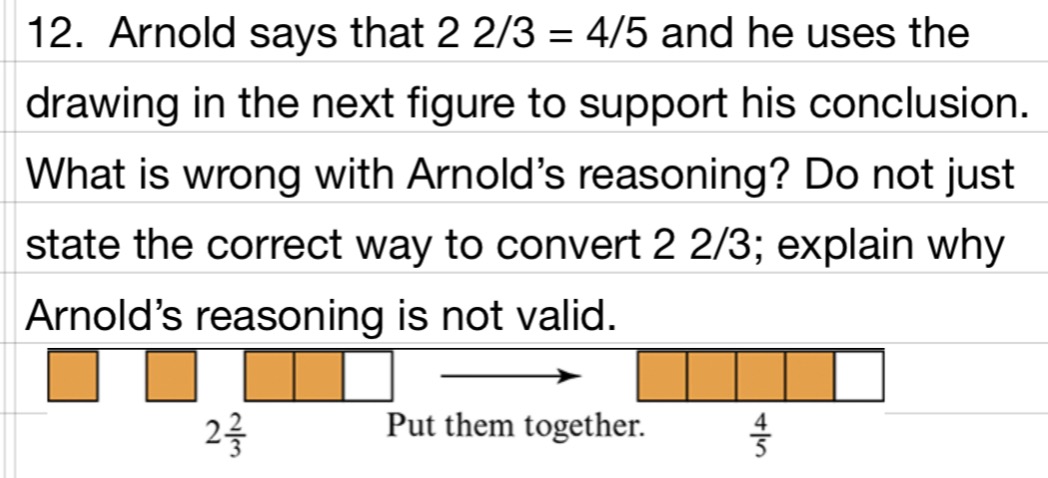 Solved 12. ﻿Arnold says that \( 22 / 3=4 / 5 \) ﻿and he uses | Chegg.com
