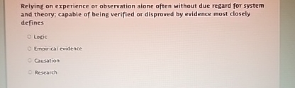 Solved Relying on experience or observation alone often | Chegg.com