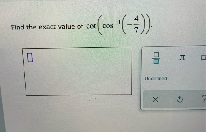 Solved Find the exact value of cot cos cot (cos "(--) JT | Chegg.com