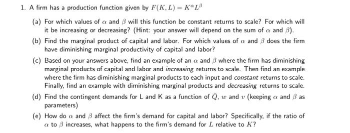 Solved 1. A firm has a production function given by | Chegg.com