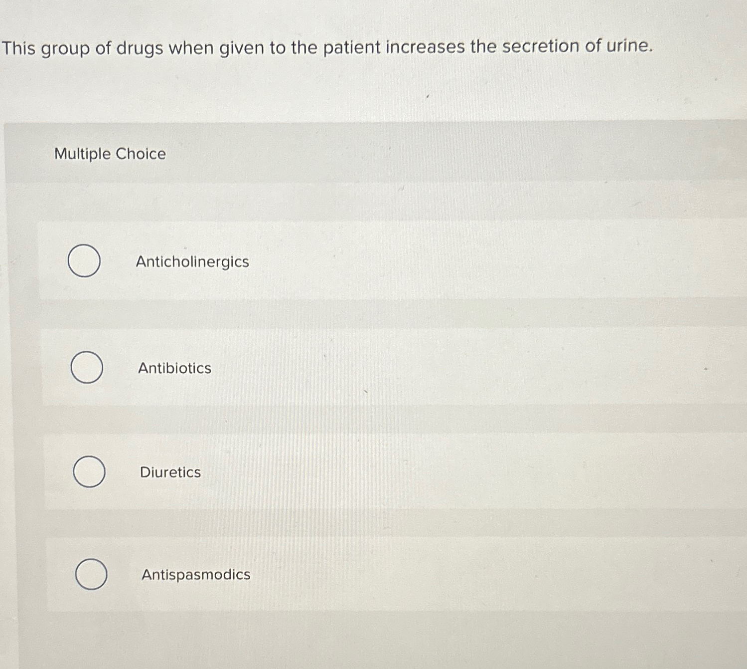 Solved This group of drugs when given to the patient | Chegg.com