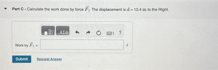 Solved Part F - Calculate the Total work done by all the | Chegg.com