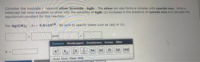 Solved Consider the insoluble compound silver bromide, AgBr. | Chegg.com