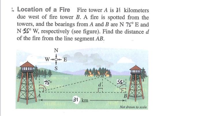 Solved 5. Location of a Fire Fire tower A is 31 kilometers | Chegg.com