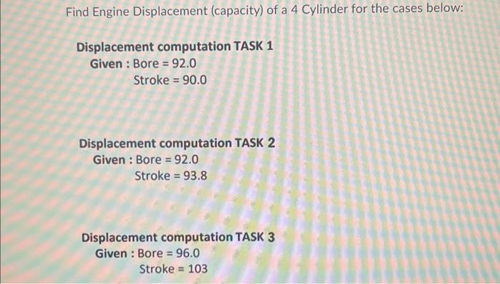 Solved Find Engine Displacement (capacity) of a 4 Cylinder | Chegg.com