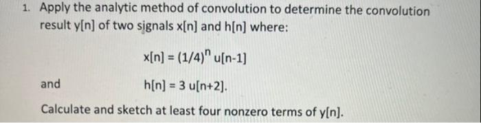 Solved Apply the analytic method of convolution to determine | Chegg.com