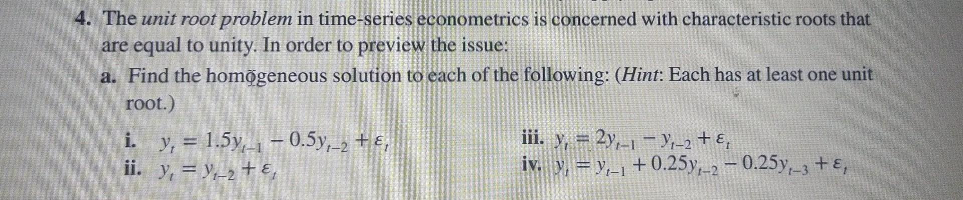 4. The unit root problem in time-series econometrics | Chegg.com