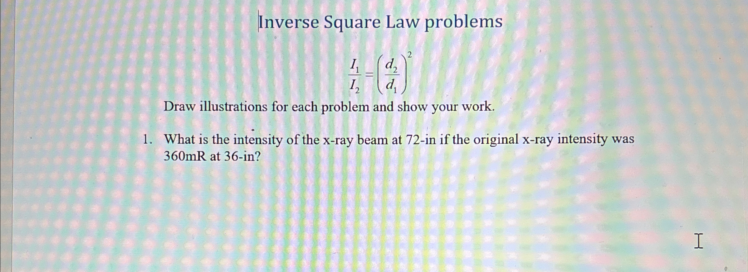Solved Inverse Square Law problemsI1I2=(d2d1)2Draw | Chegg.com