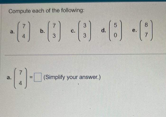 Solved Compute each of the following: a. (74) b. (73) c. | Chegg.com