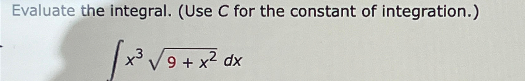 Solved Evaluate the integral. (Use C ﻿for the constant of | Chegg.com