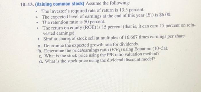 Solved 10-13. (Valuing common stock) Assume the following: • | Chegg.com